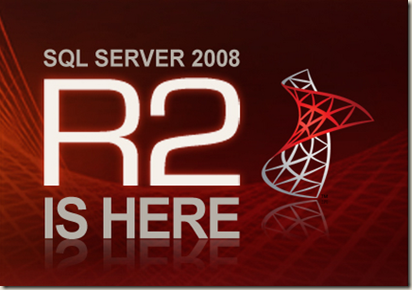 SQL Server 2008 R2 Released | Experience - Inspire - Contribute